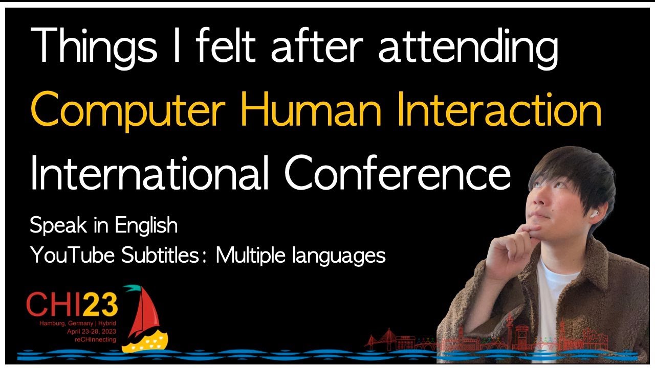 情報学におけるトップ会議「CHI（Computer Human Interaction）」に初参加したので感想を話します！ - YouTube