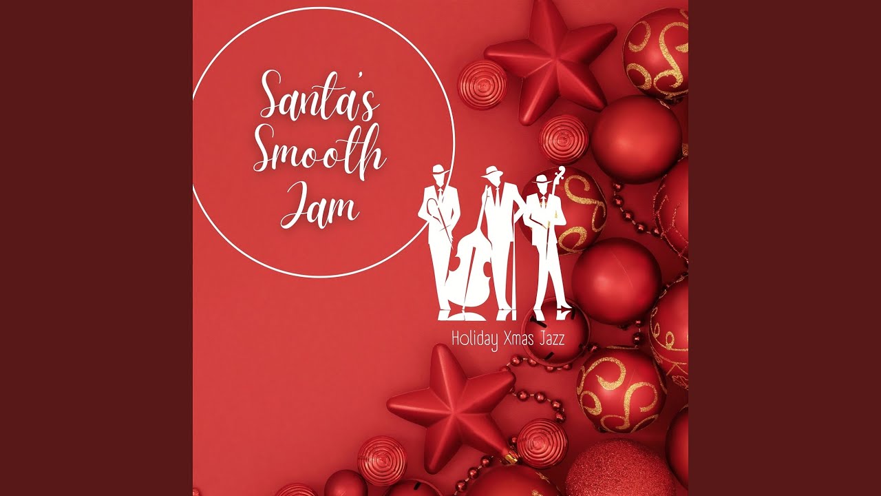 Santa’s Smooth Jam - YouTube