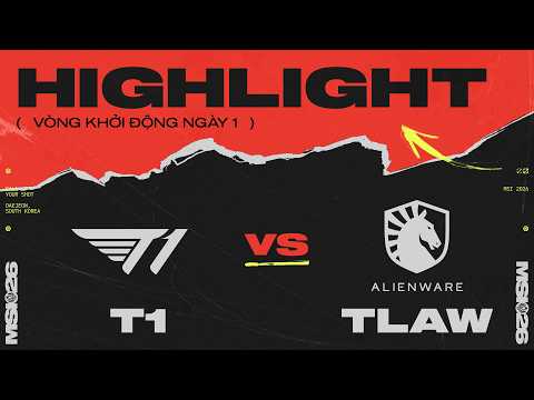 Highlights | T1 vs TLAW | MSI 2026 - Vòng Khởi Động