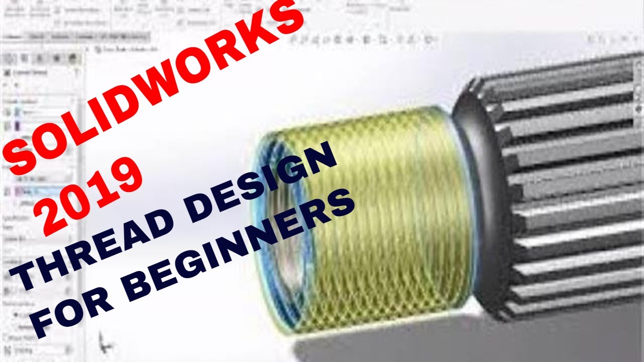 HOW TO MAKE THREAD IN SOLIDWORKS 2019 HELICAL THREAD DESIGN IN SOLIDWORKS TUTORIAL THREAD how-to-make-thread-in-solidworks-2019-helical-thread-design-in-solidworks-tutorial-thread