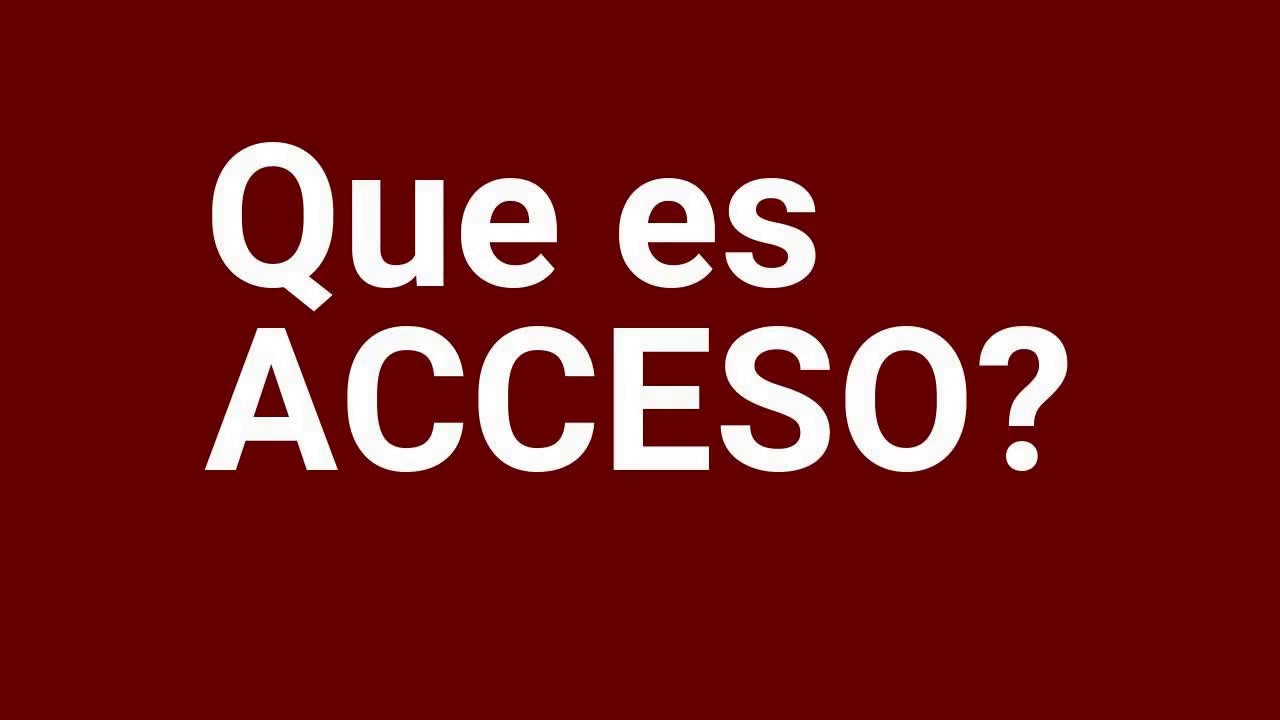 Que es ACCESO? Definicion de ACCESO Significado del ACCESO. Que ...