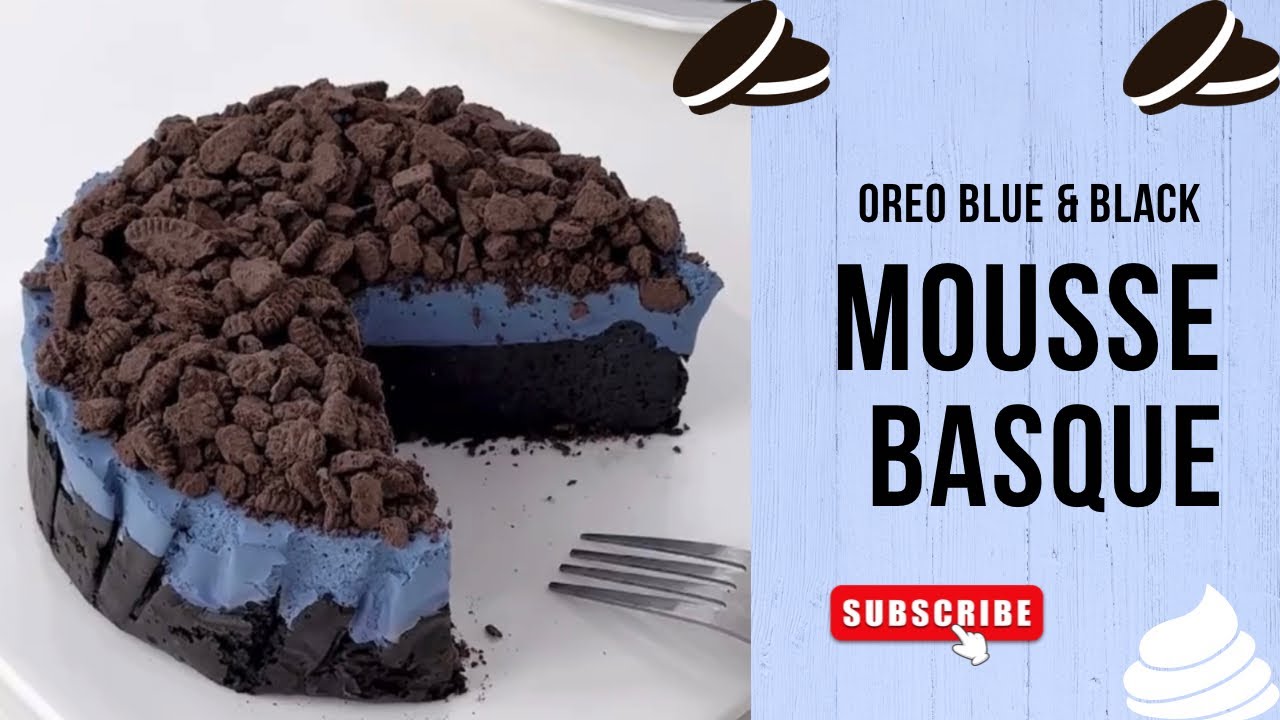 OREO BLUE & BLACK MOUSSE BASQUE | Easy Dessert Recipe - YouTube