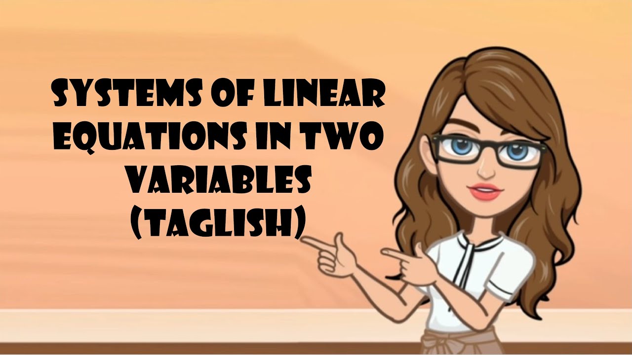 System of Linear Equations in Two Variables (Grade 8 Math) - Taglish ...