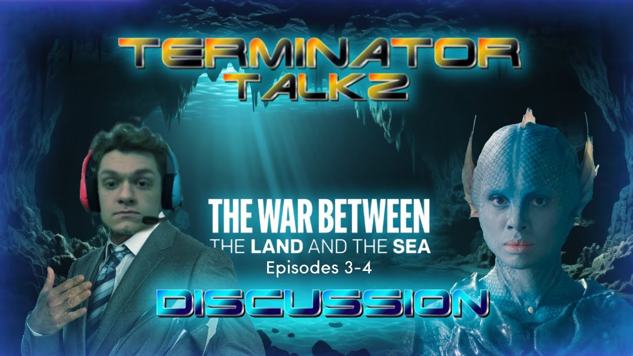 Deep Waters, Deep Feels | Terminator Talkz Podcast | War Between The ...