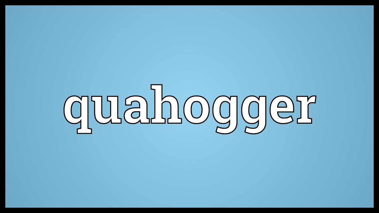 Quahogger Meaning - YouTube
