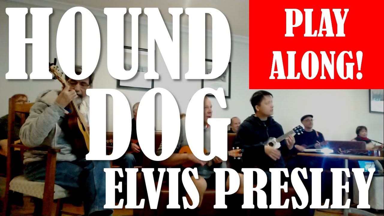 Hound Dog - Elvis Presley - Ukulele Play Along (easy 3 chords - C F G ...