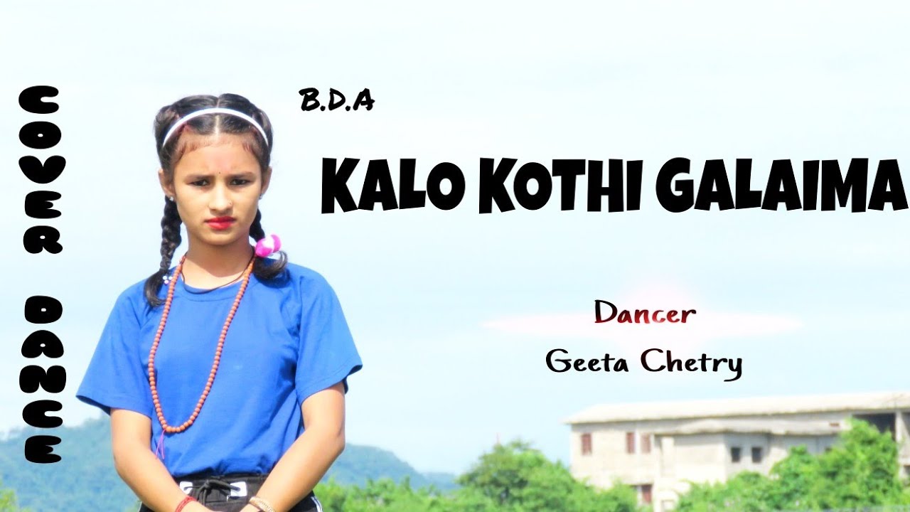 Kalo Kothi Galaima - Cover Dance |Geeta Chetry |Cover By B.D.A ...