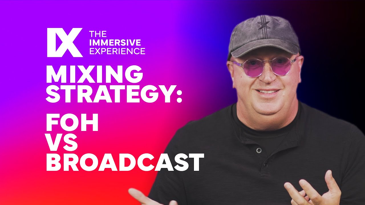 Episode 4: Mixing Strategies: FOH vs Broadcast - YouTube