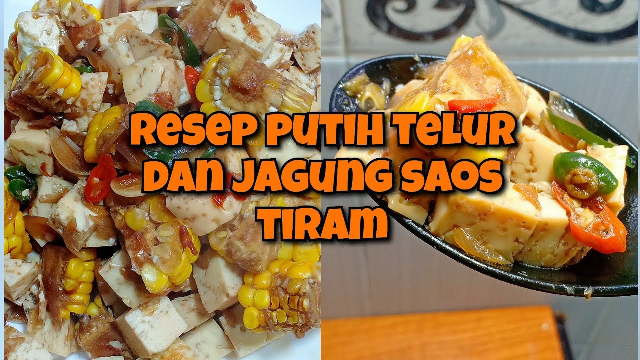 Resep Putih Telur dan Jagung Saos Tiram - YouTube