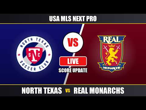 North Texas vs Real Monarchs | MLS Next Pro | Live Score