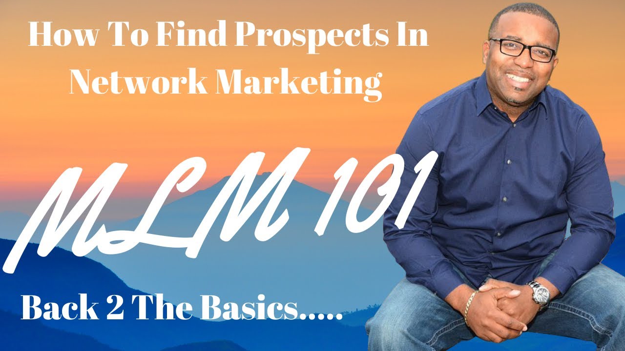 How To Find Prospects In Network Marketing - YouTube