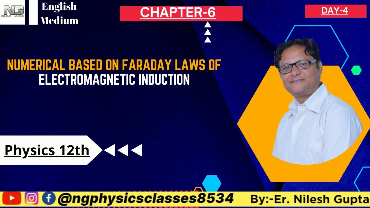 12th Em Ch 6 Day 4 Numerical Based on Faraday Laws of Electromagnetic Induction By- Er. Nilesh ...