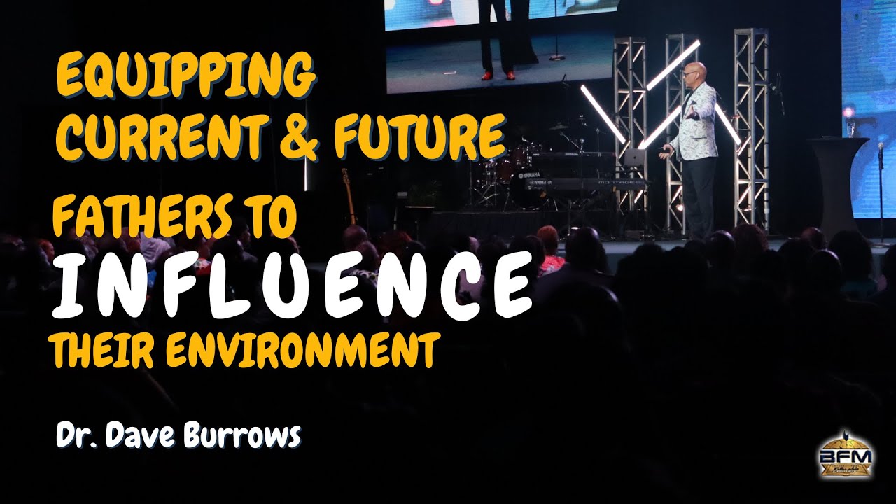 Equipping Current & Future Fathers | Dr. Dave Burrows | Bahamas Faith ...