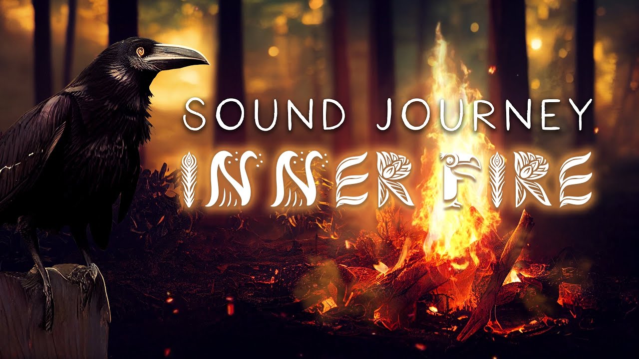 Inner Fire Meditation - 20 Minute Shamanic Sound Journey - YouTube