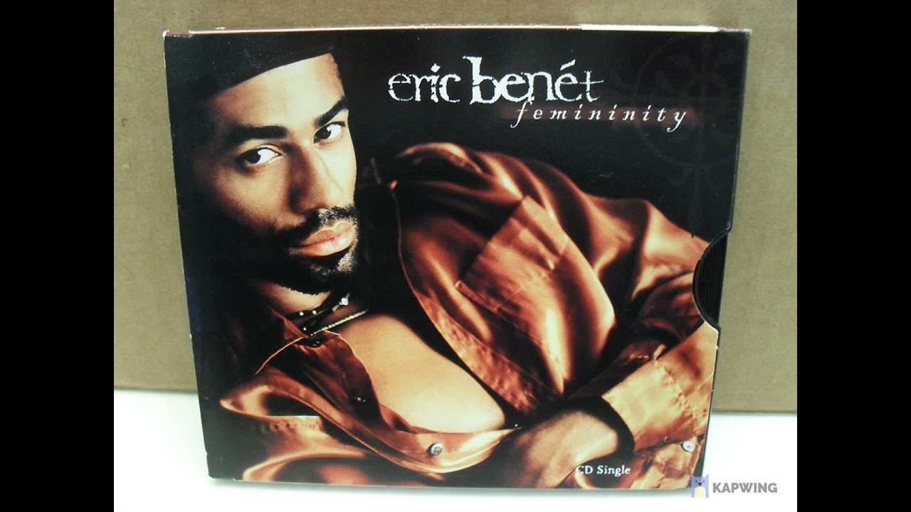 ERIC BENET (ACAPELLA) FEMININITY - YouTube