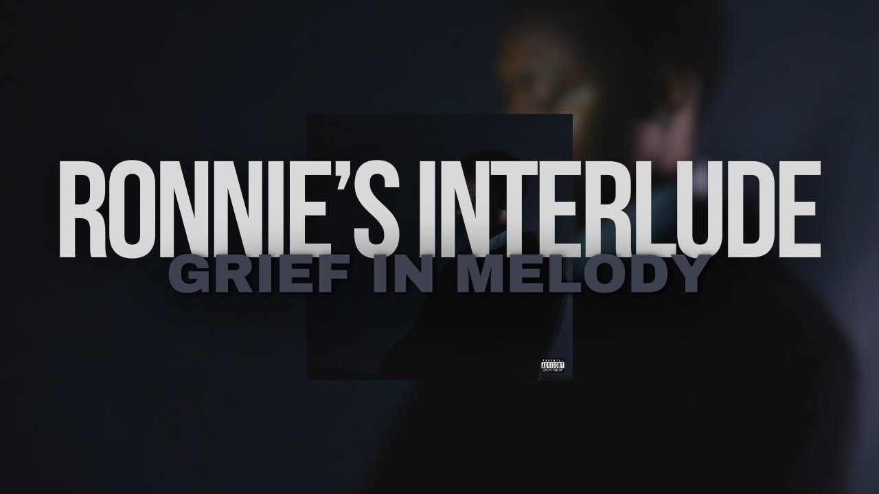 A-Reece - Ronnie’s Interlude | Grief in Melody - YouTube
