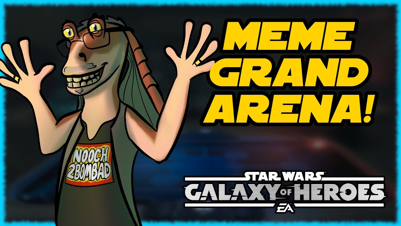 SWGOH MEME GRAND ARENA! You can't win them all, so let's just have fun ...