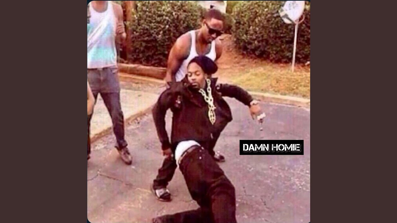 Damn Homie - YouTube