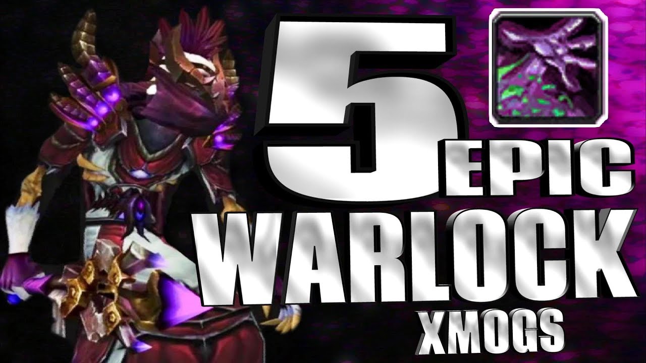 World of Warcraft BFA - 5 Epic Warlock Xmogs - YouTube