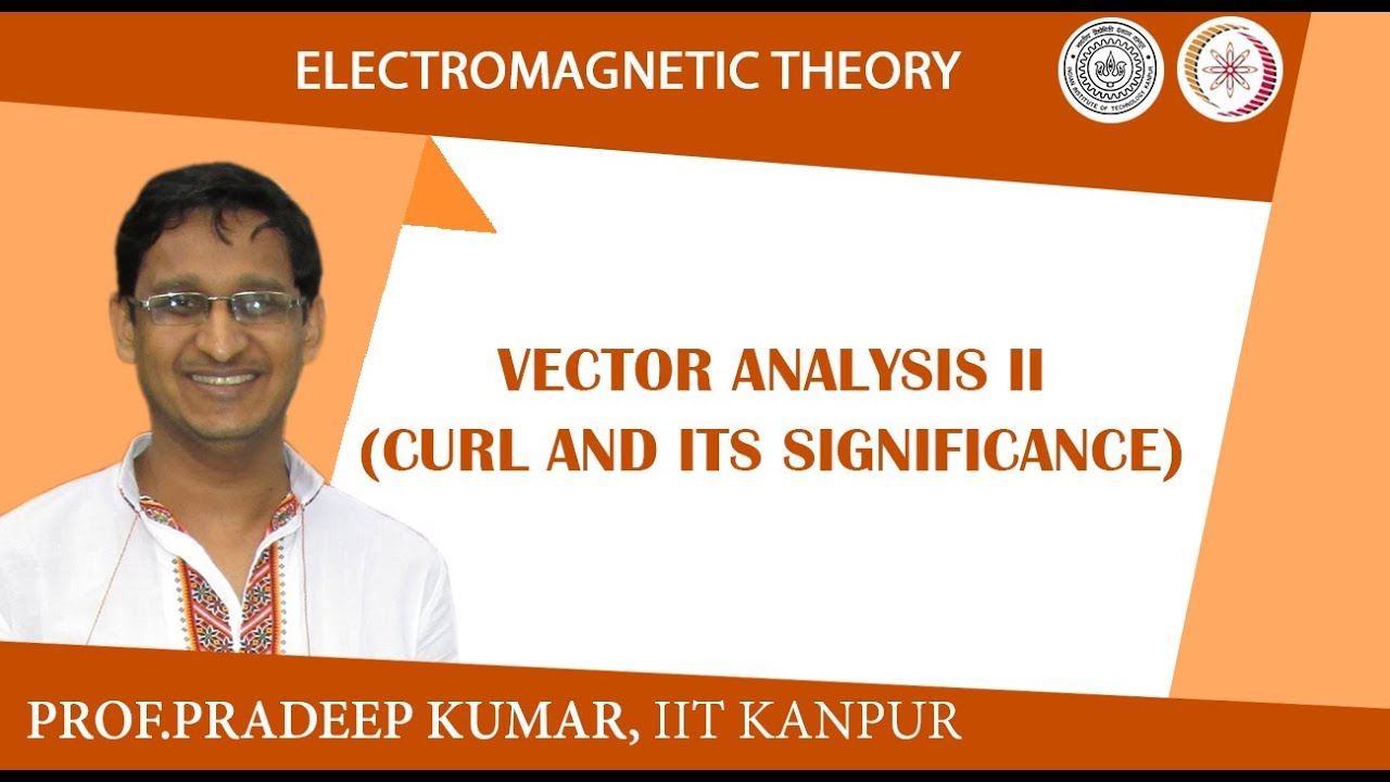 Vector analysis –III (Curl and its significance) - YouTube