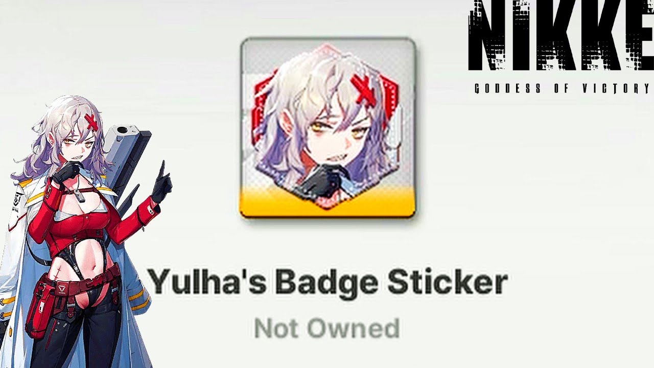 Yulha's Advice Badge Sticker! | Goddess of Victory: NIKKE - YouTube