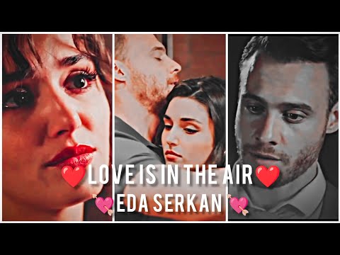 ||💖Eda serkan💖||❤Status video❤||💙love is in the air 💙||#edaserkan #edaserkanromanticscenes #eda