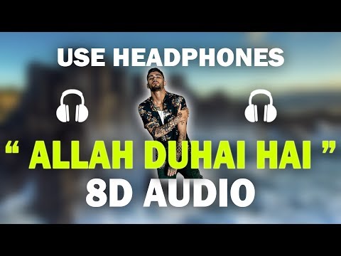 Zayn - Allah Duhai Hai (8D AUDIO)