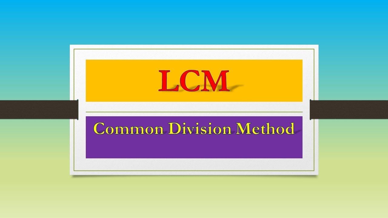 LCM By Common Division Method LCM YouTube lcm-by-common-division-method-lcm-youtube