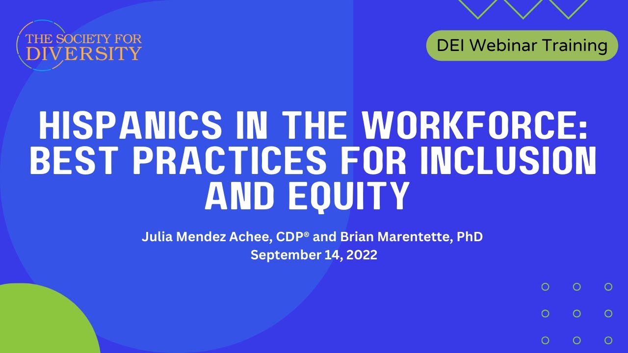 Hispanics in the Workforce: Best Practices for Inclusion and Equity ...