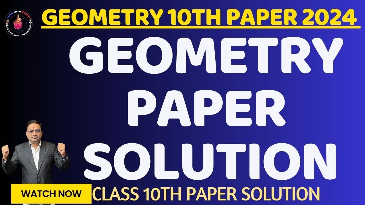 Geometry Class 10th Question Paper Solution 2024 - YouTube Geometry Class 10th Question Paper Solution 2024 - YouTube
