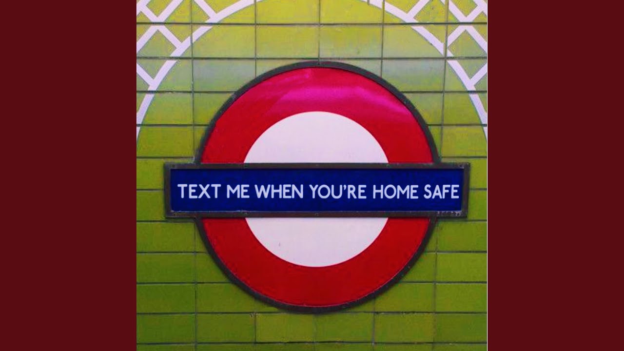 Text Me When You re Home Safe YouTube text-me-when-you-re-home-safe-youtube