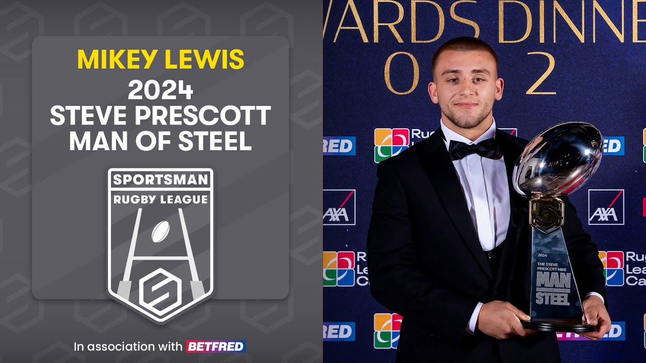 Betfred Super League | Mikey Lewis is the Steve Prescott Man Of Steel ...