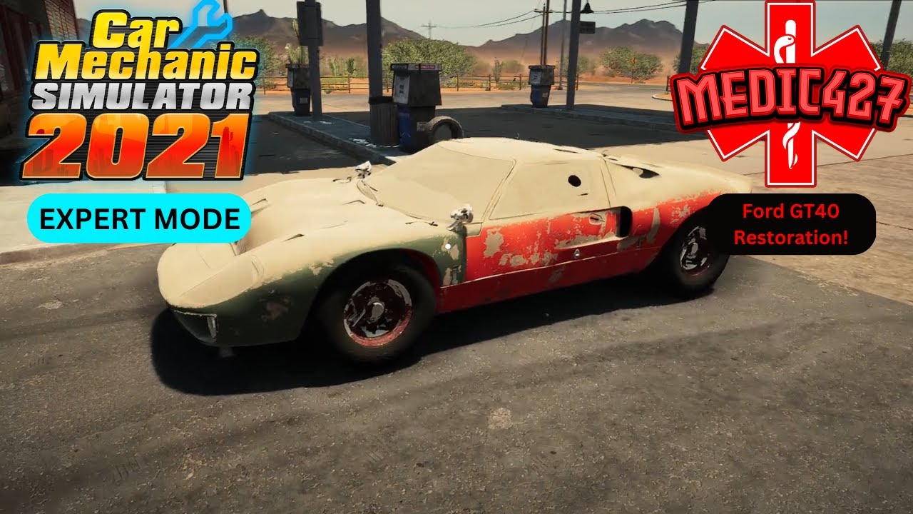 Ford GT40 Restoration! | Car Mechanic Sim 21 | Expert Mode - YouTube