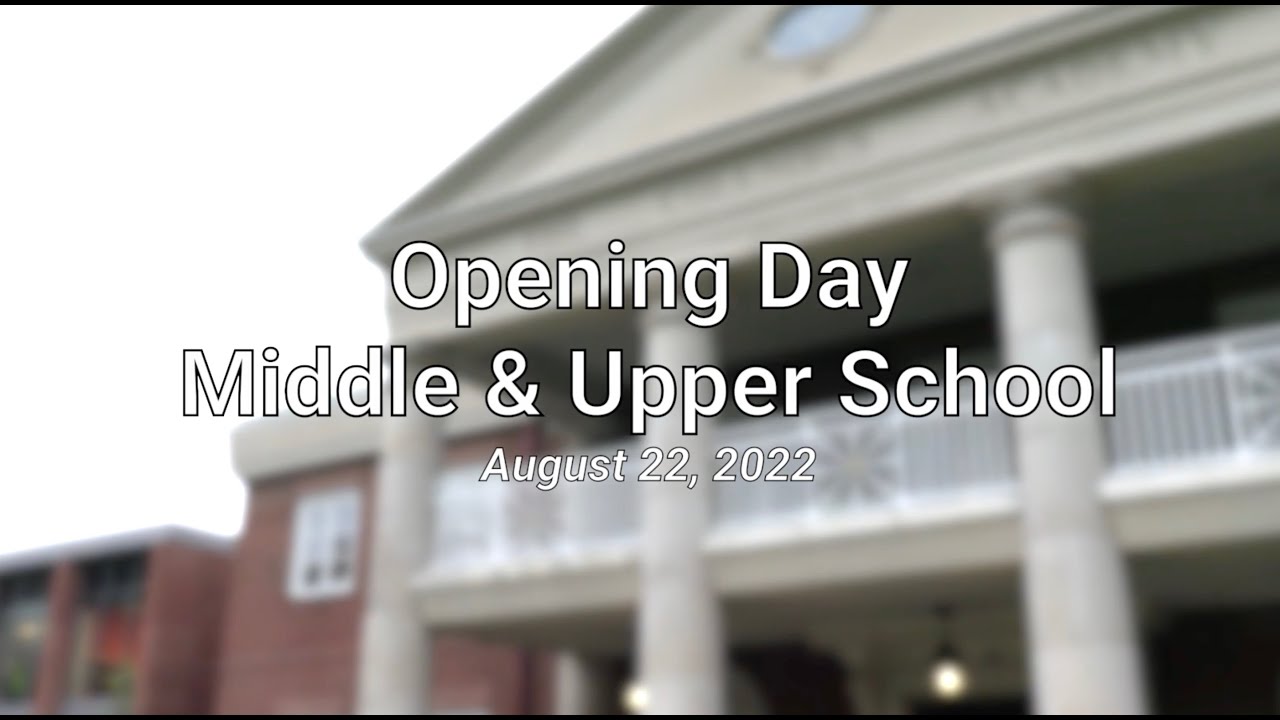 Opening Day 2022 for Middle & Upper School - YouTube