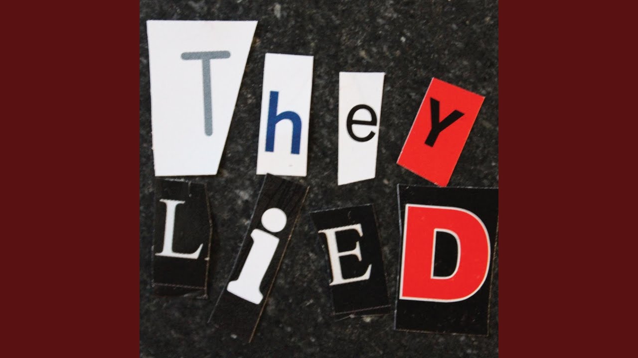 They Lied - YouTube