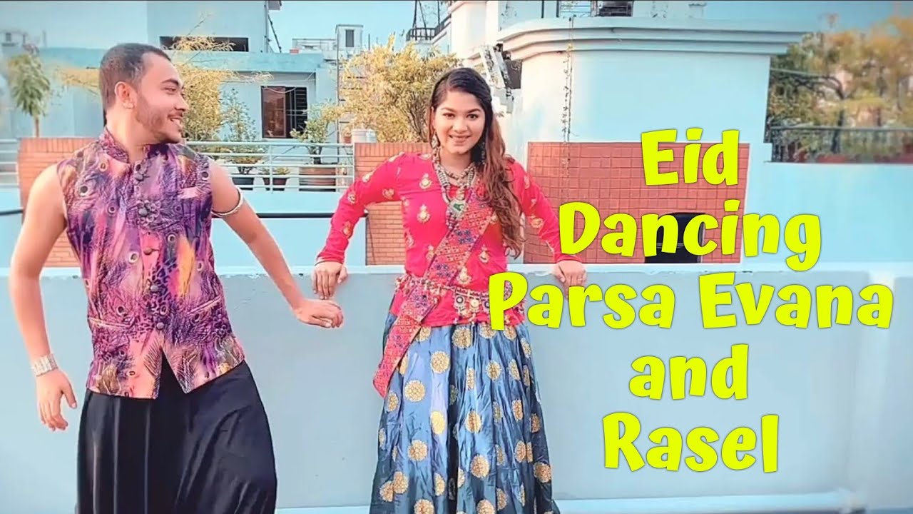 Eid Dancing For Parsa Evana 2020 - YouTube