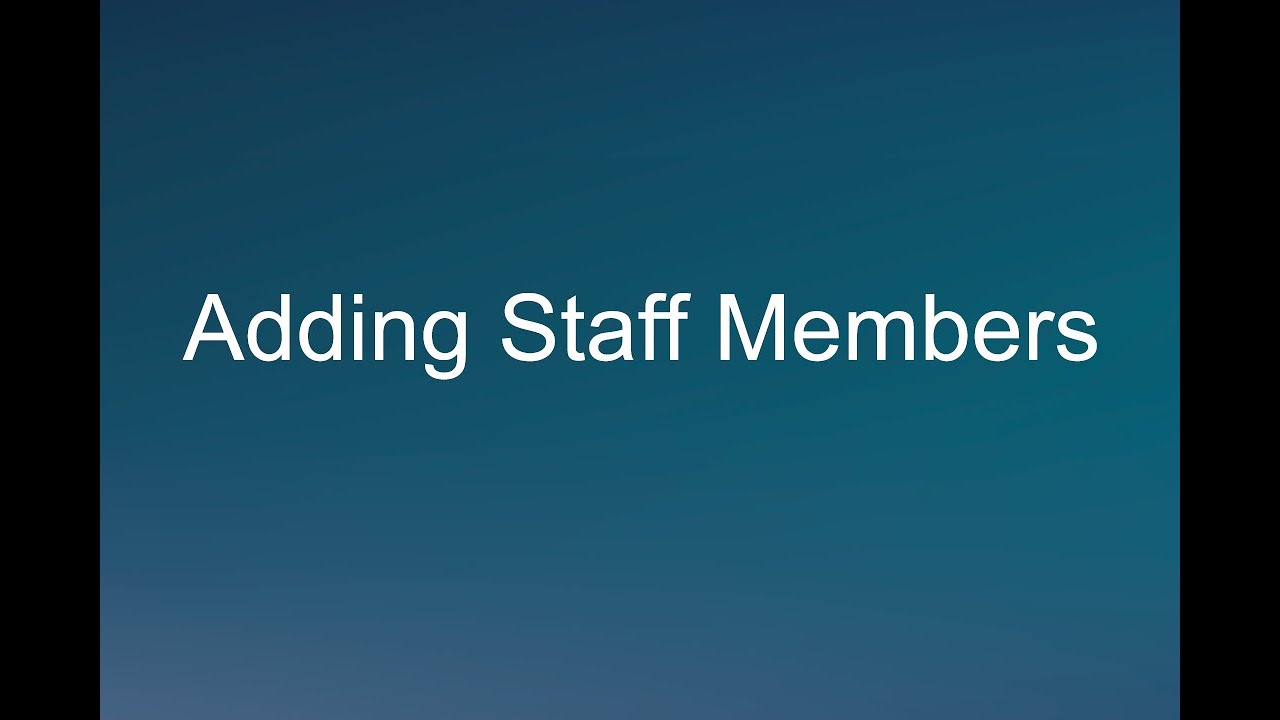 Adding Staff Members - YouTube