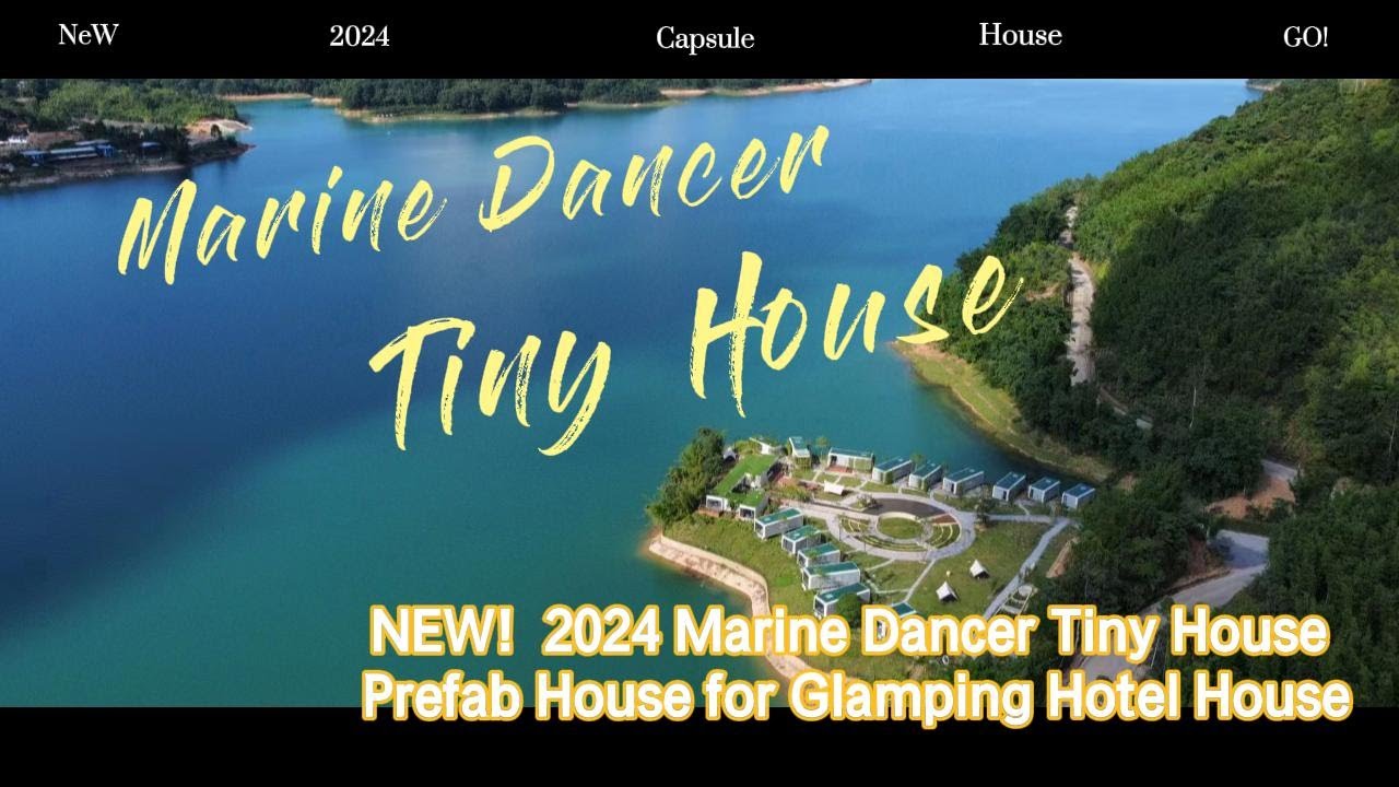 NEW! 2024 Marine Dancer Tiny House Prefab House for Glamping Hotel ...