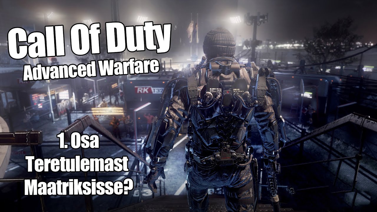 Call Of Duty: Advanced Warfare - 1. Osa - Matrix (1080p) HD! - YouTube