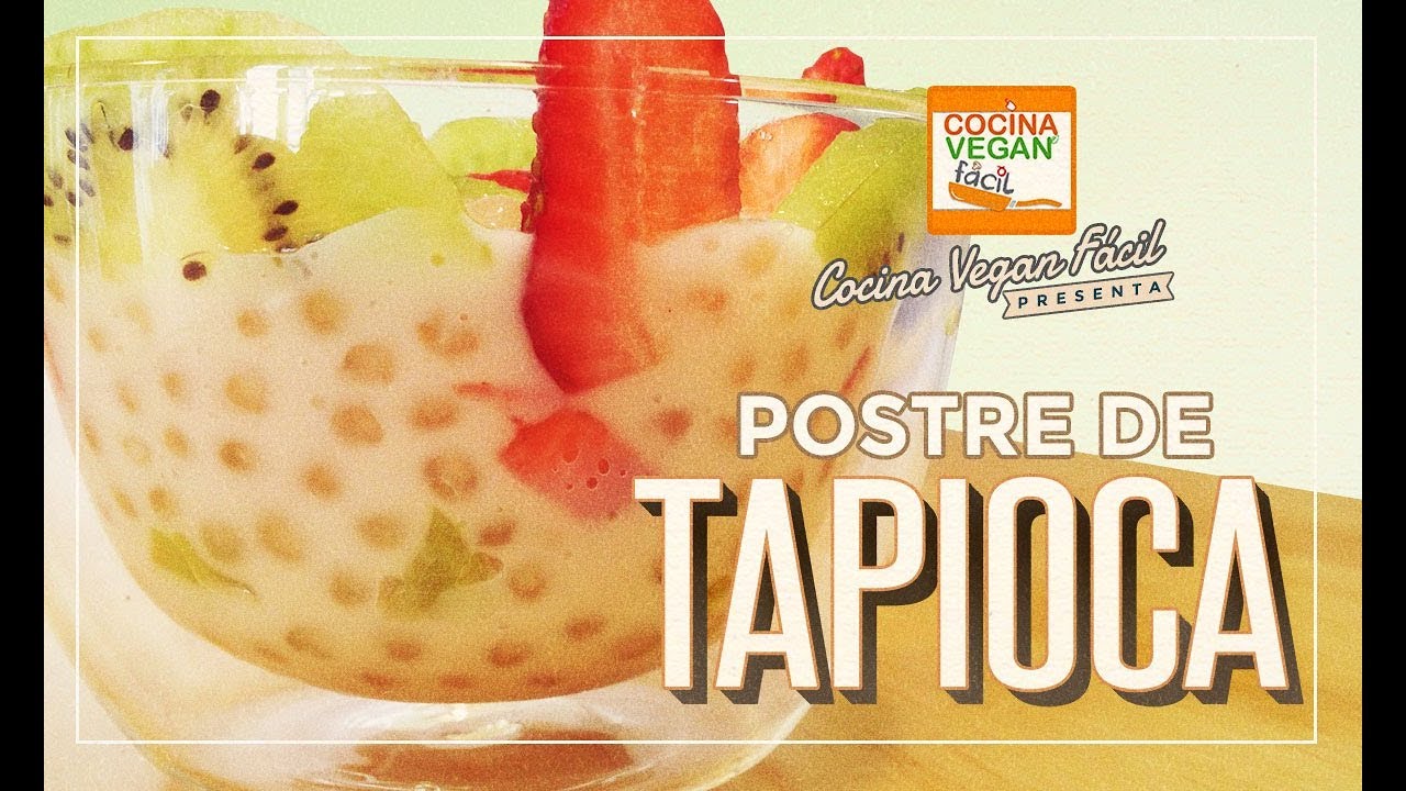 Postre de tapioca - Cocina Vegan Fácil - YouTube