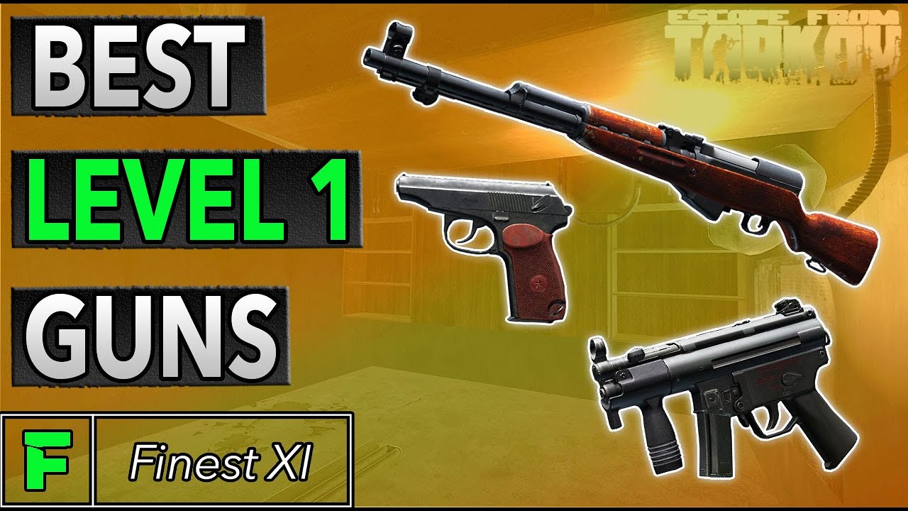 Best Level 1 Guns In Escape From Tarkov - YouTube