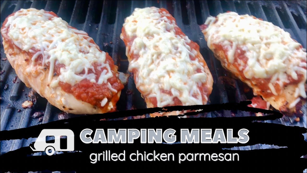 GRILLED CHICKEN PARMESAN | CAMPING MEALS - YouTube