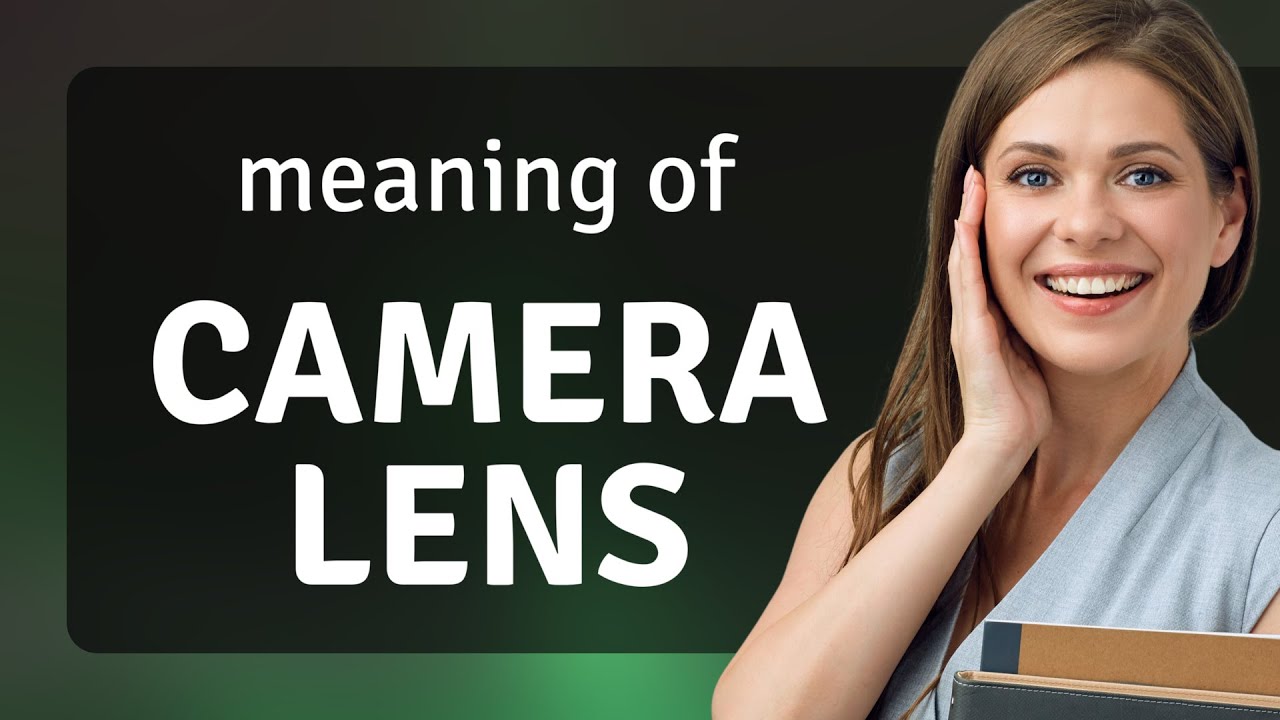 Camera lens | definition of CAMERA LENS - YouTube
