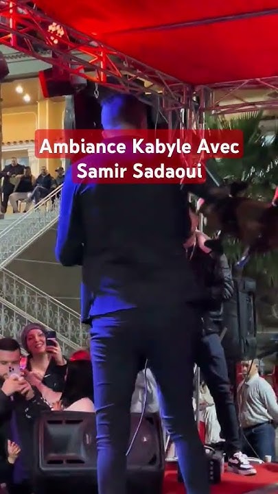 Ambiance Kabyle Avec Samir Sadaoui #kabyle #kabylie #kabyle_girl #tizi_ouzou #bejaia #kabylienne ...