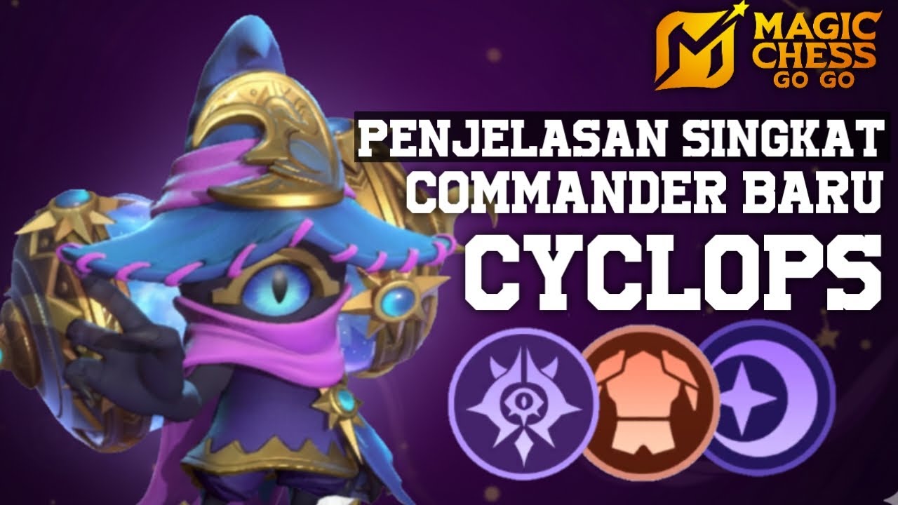 Panduan Commander Baru: Cyclops - Magic Chess Go Go - YouTube