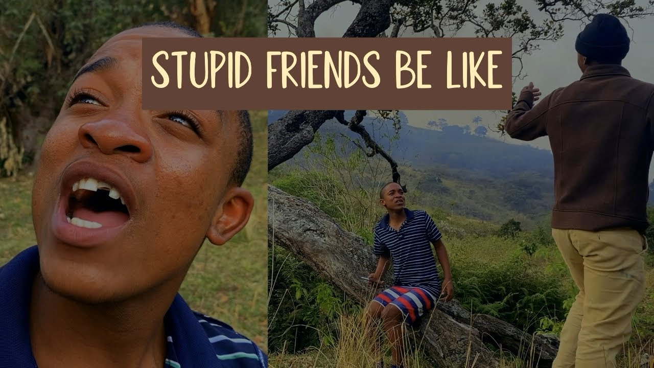 Stupid friends be like. - YouTube