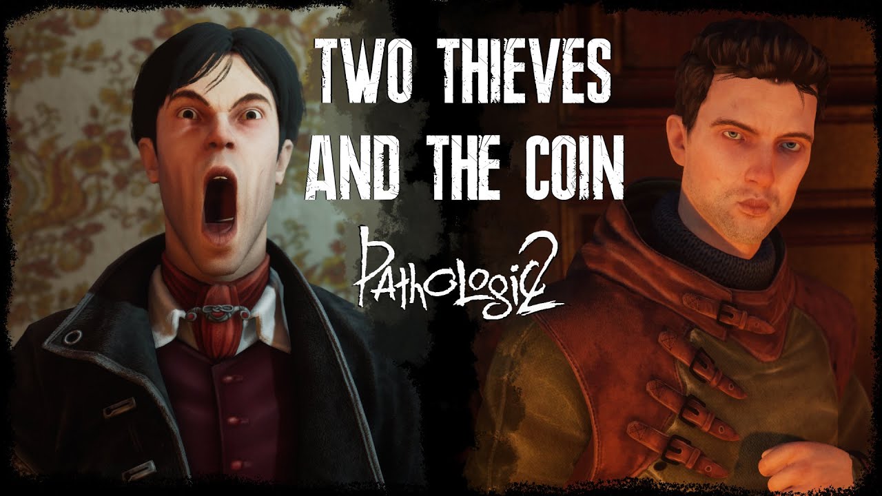 TWO THIEVES AND THE COIN [UE4] PATHOLOGIC 2 ANIMATION - YouTube