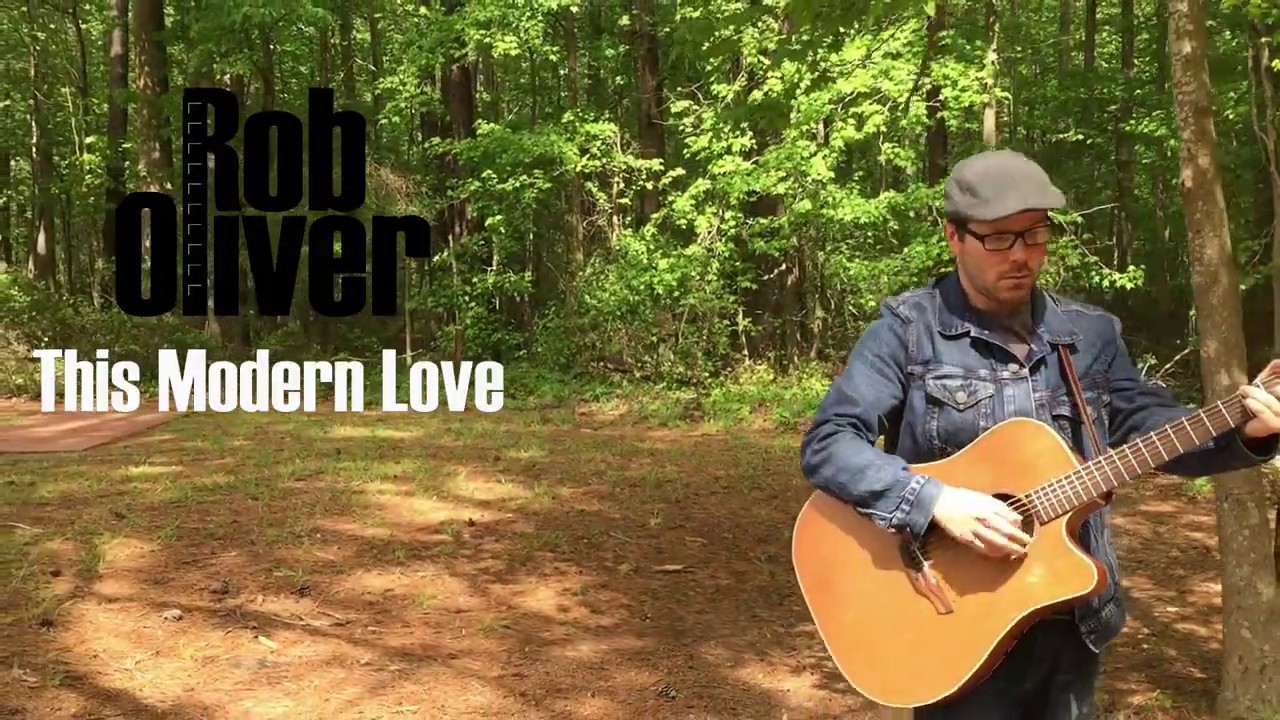 Rob Oliver - This Modern Love - YouTube