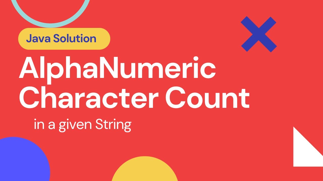 Alpha Numeric Character Count In Java Java Vscode Easysoloution Alphanumeric Youtube