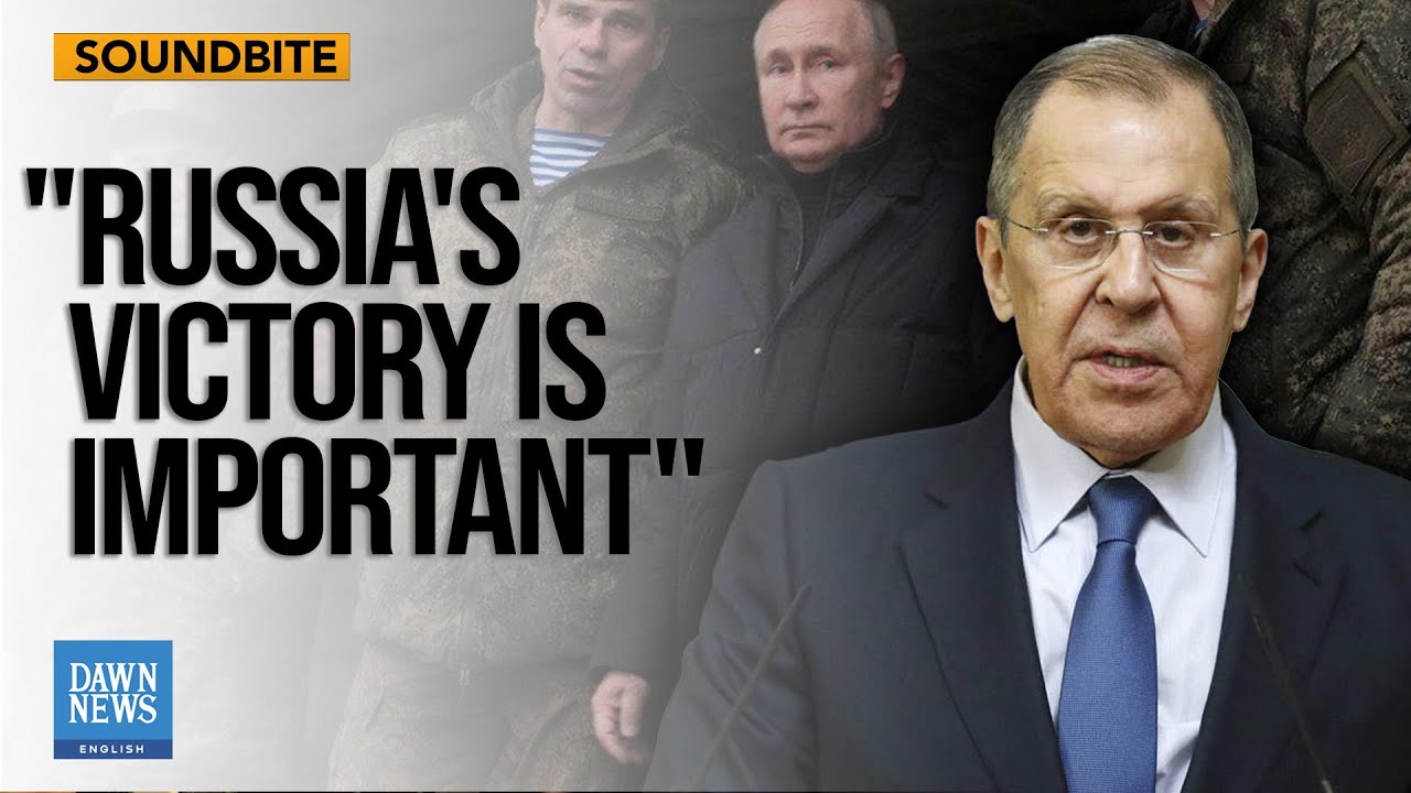 Sergey Lavrov says Russia’s Victory Crucial for Global Order | Dawn ...